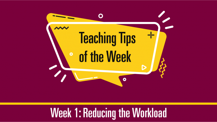 Teaching Tips of the Week: Reducing the Workload – MacPherson Institute